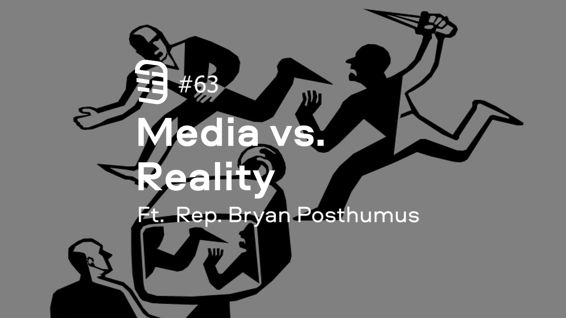 Media Vs. Reality feat. Rep. Bryan Posthumus | Ep. 63 - Michigan Enjoyer