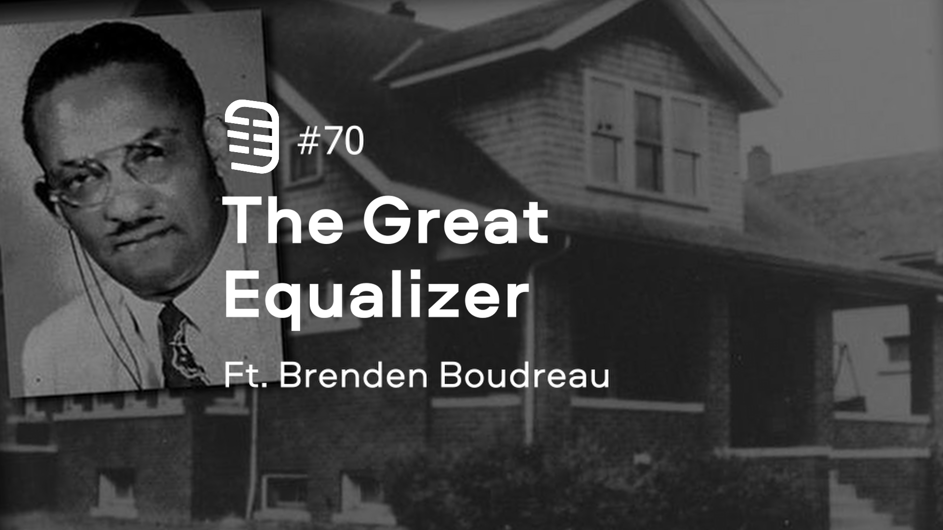The Great Equalizer feat. Brenden Boudreau | Ep. 70 - Michigan Enjoyer