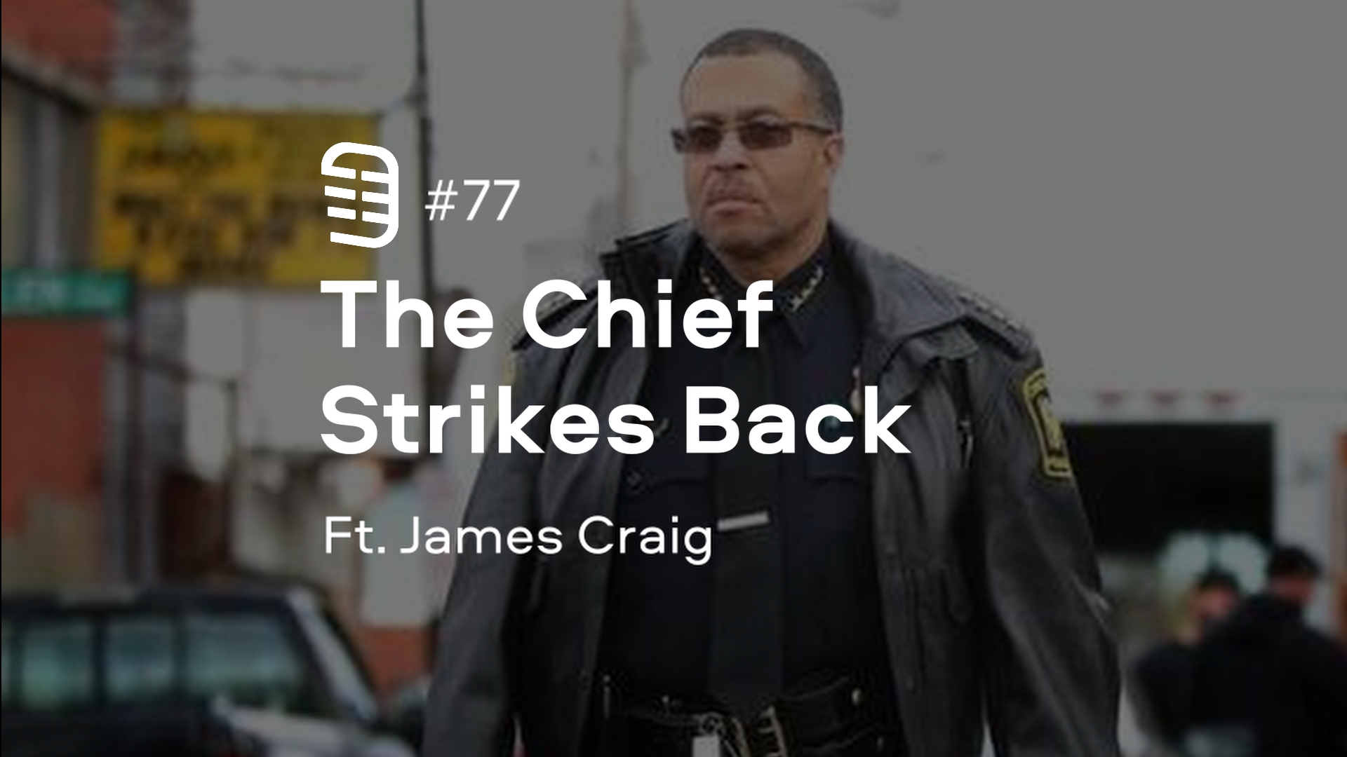 The Chief Strikes Back feat. James Craig | Ep. 77 - Michigan Enjoyer